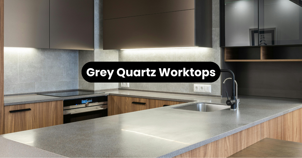 Grey Quartz Worktops: Perfect For Any Kitchen Style